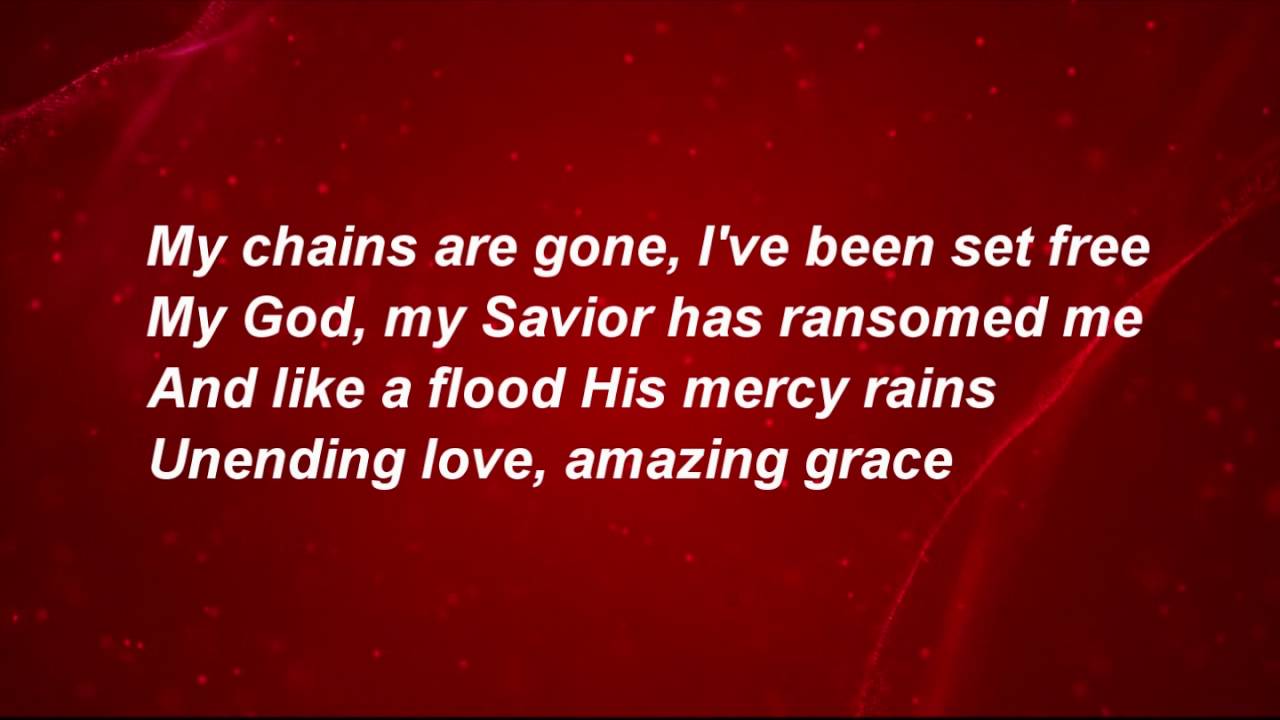 Amazing Grace (My Chains Are Gone) - Chris Tomlin (lyrics on screen) HD ...