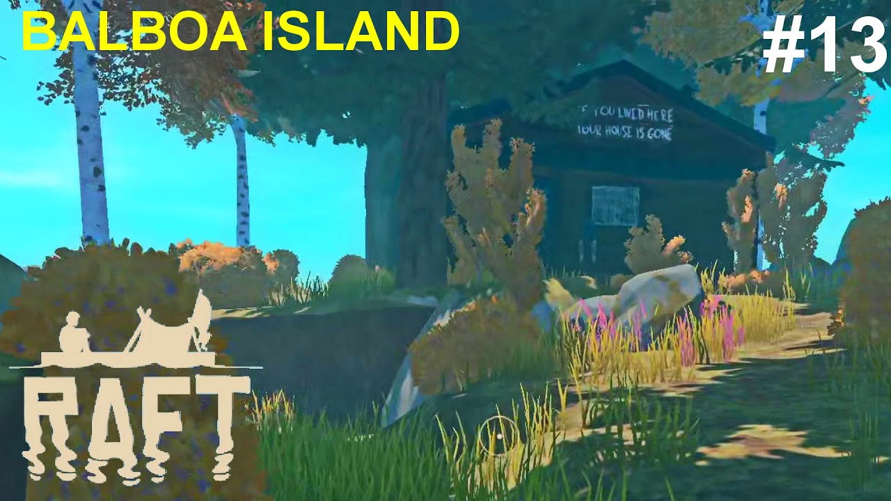 🕹️ Raft #13 Exploro Balboa Island 1ra Parte - Gameplay Español - YouTube