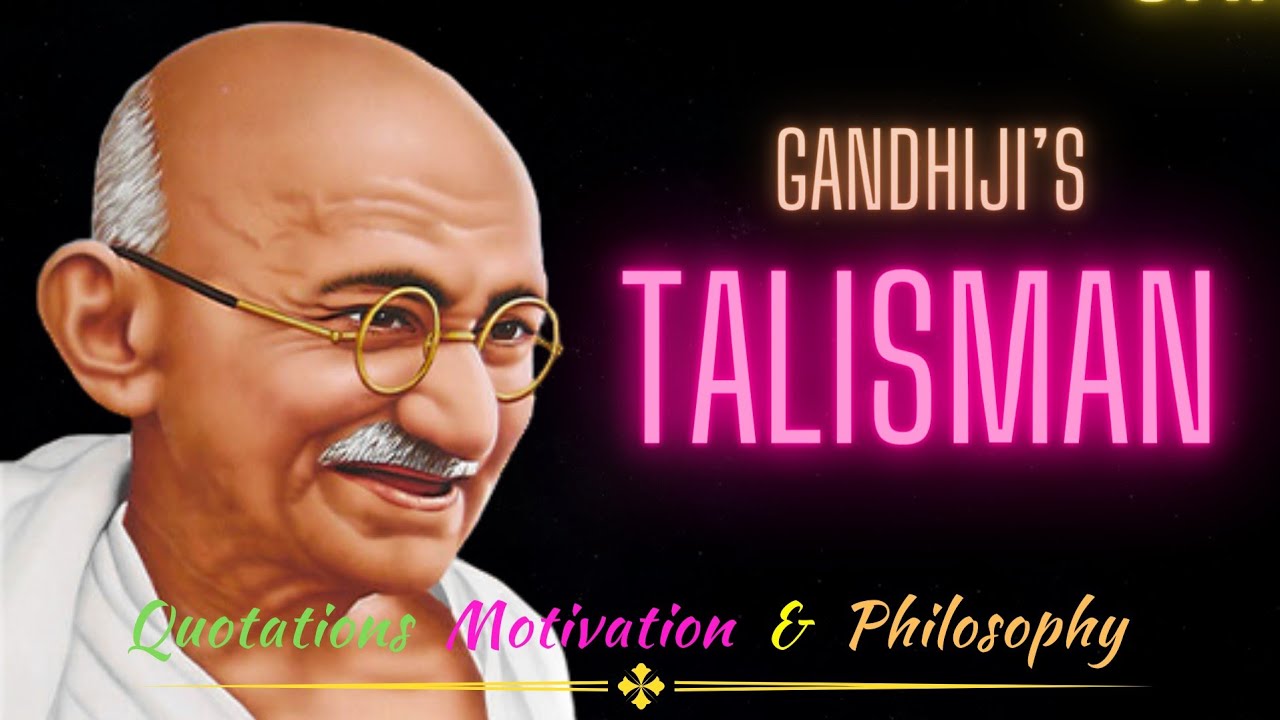 Gandhiji’s Talisman | Quotation Motivation Philosophy | You Know It ...