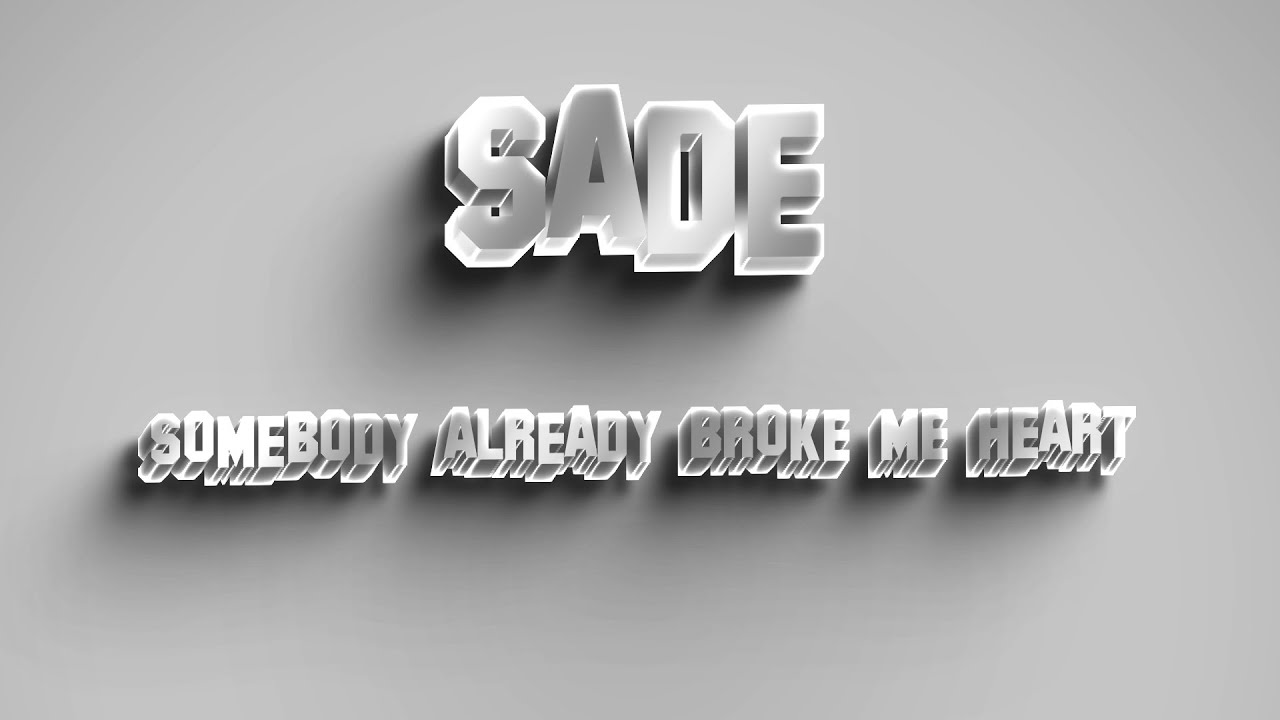 Sade - Somebody Already Broke My Heart [REMIX] - YouTube