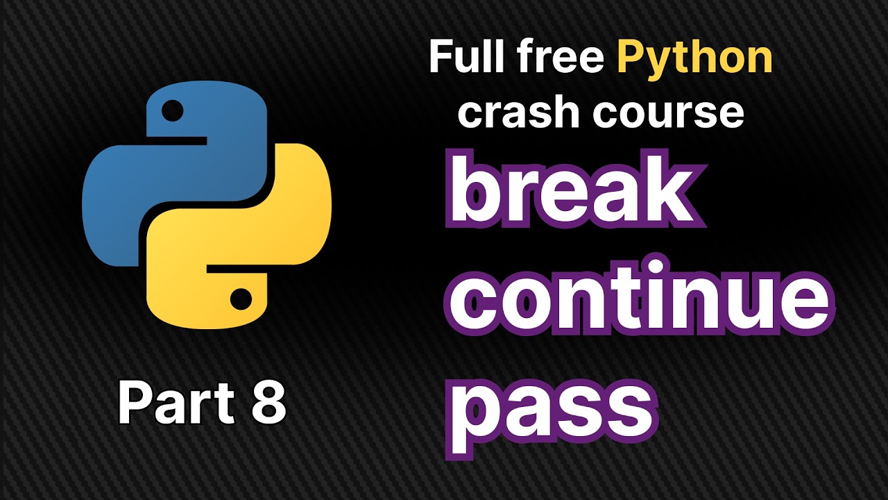 Master Python Loops : break, continue, pass Explained ! - YouTube