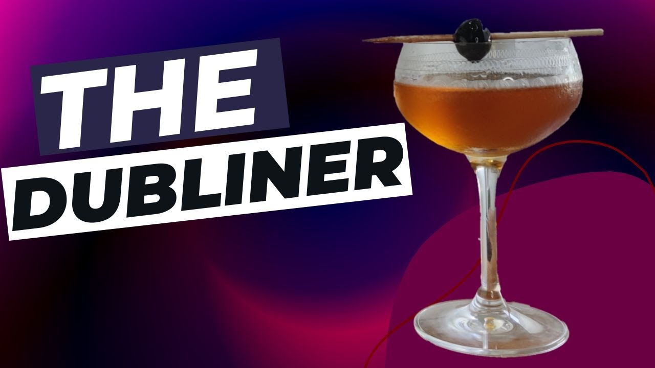 THE DUBLINER | Cocktail Recipe - YouTube