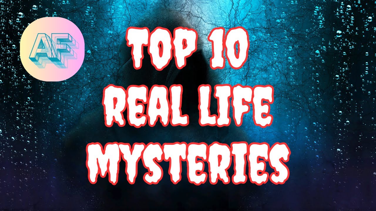 Top 10 Scary Facts From Real Life Mysteries! - YouTube