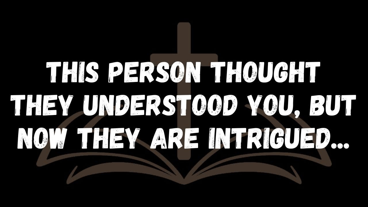 This person thought they understood you, but now they are intrigued ...