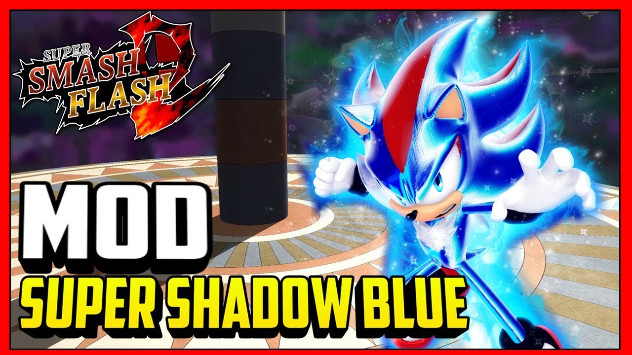 SSF2 Mods - Super shadow blue ( FULL POWER ) - YouTube