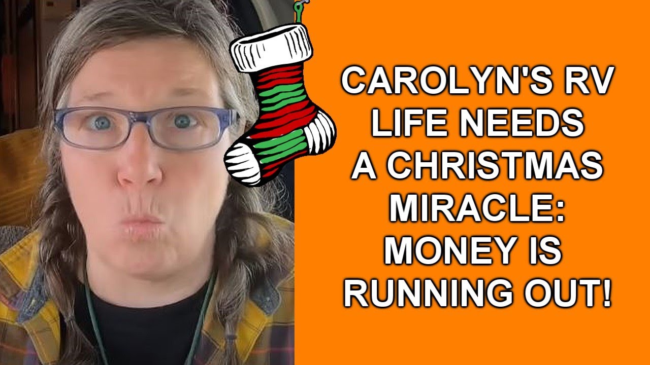 Carolyn's RV Life Needs a Christmas Miracle - YouTube