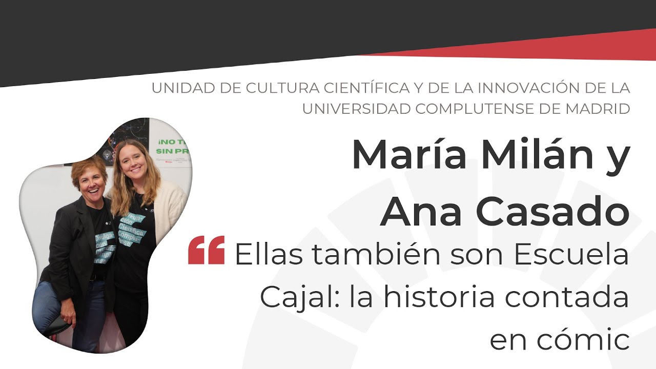 Ellas también son Escuela Cajal: La historia contada en cómic, con ...