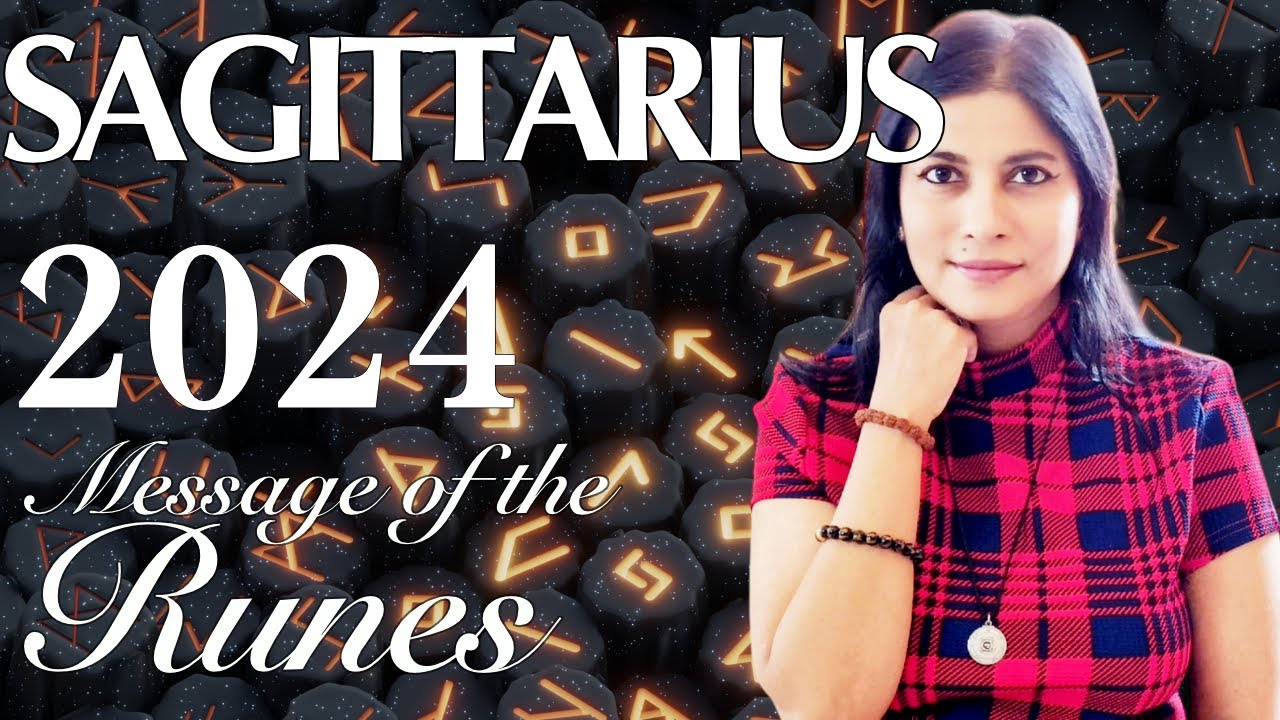 SAGITTARIUS 2024 Message of the RUNES - YouTube