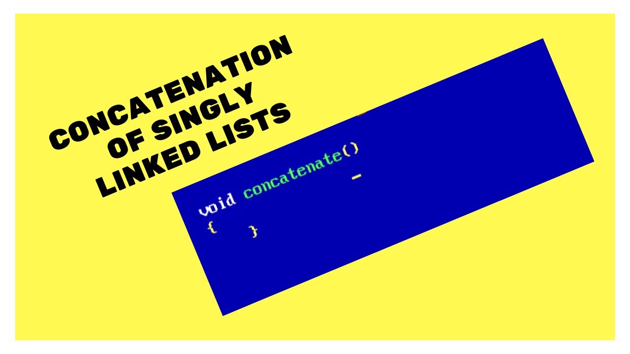 Concatenation Of 2 Singly Linked Lists Tutorial Codesimplified Youtube