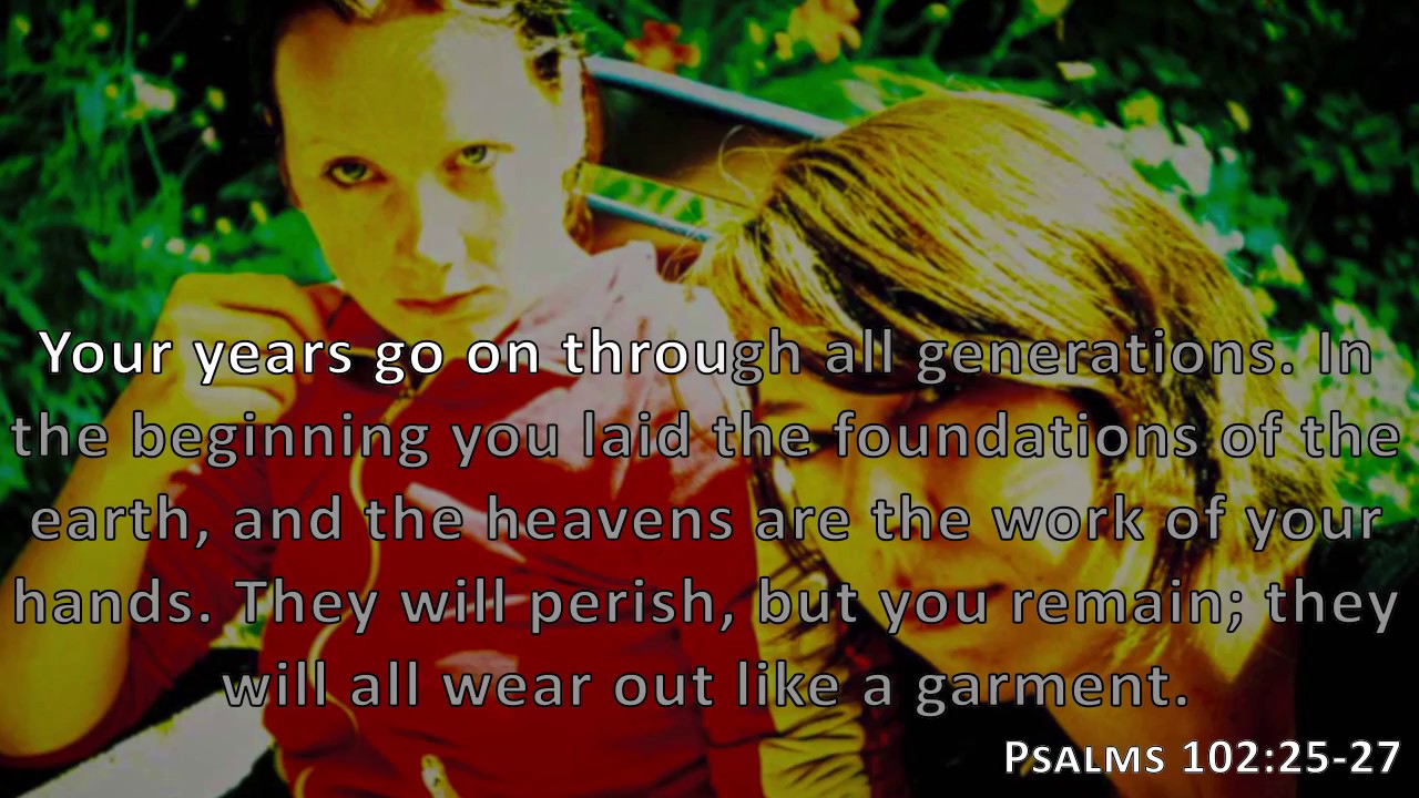 Psalms 102 25 27 Holy Bible NIV YouTube Psalms 102 25 27 Holy Bible NIV YouTube