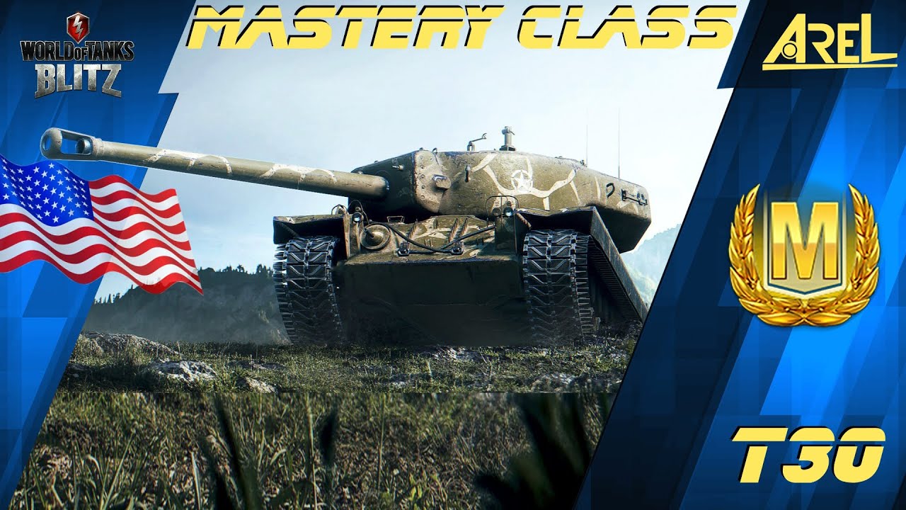 T30 WoT Blitz / Mastery Class Serie - YouTube