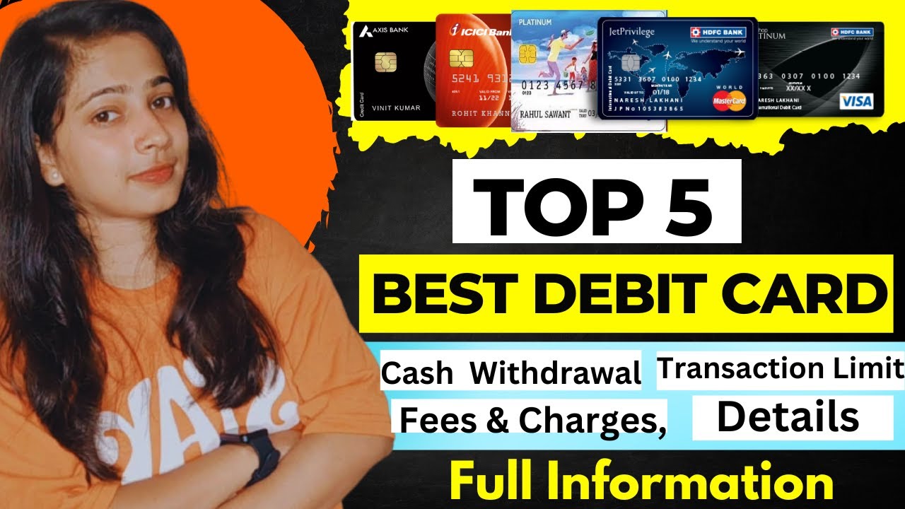 top 5 debit cards fees and charges /Best Debit Card In India 2024 - YouTube