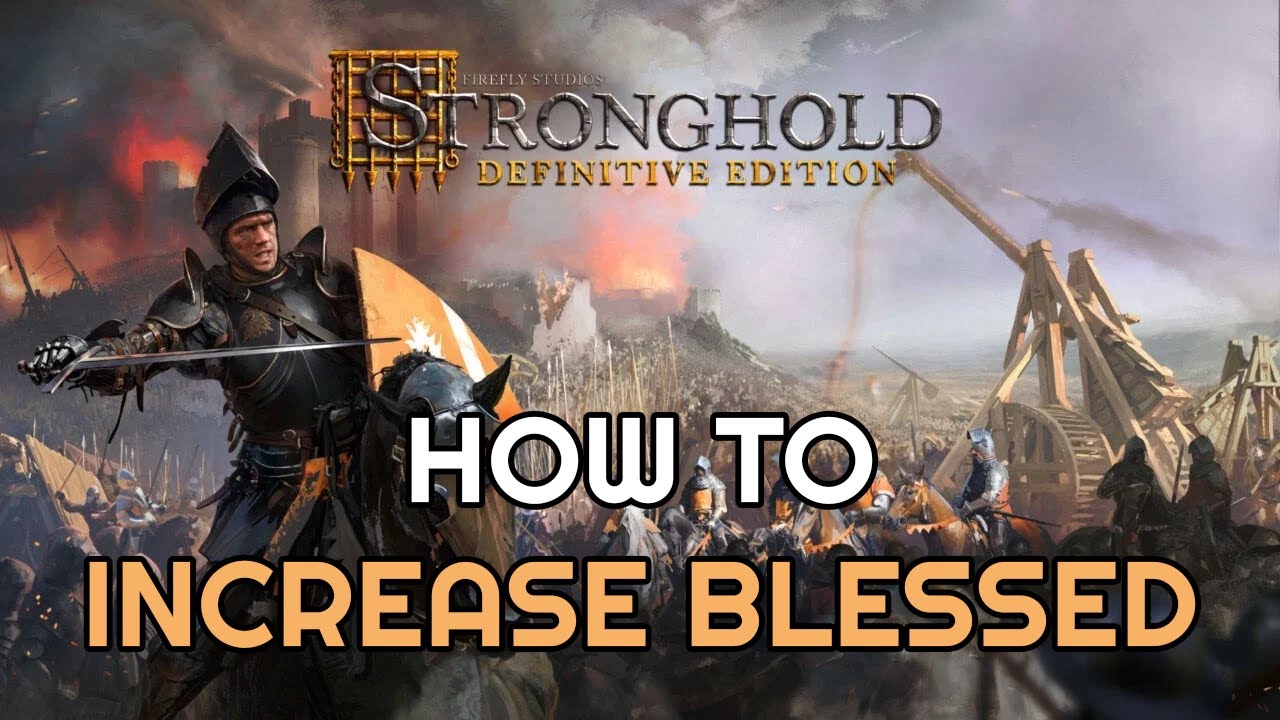 Stronghold: Definitive Edition: How to increase blessed (Blessing the ...