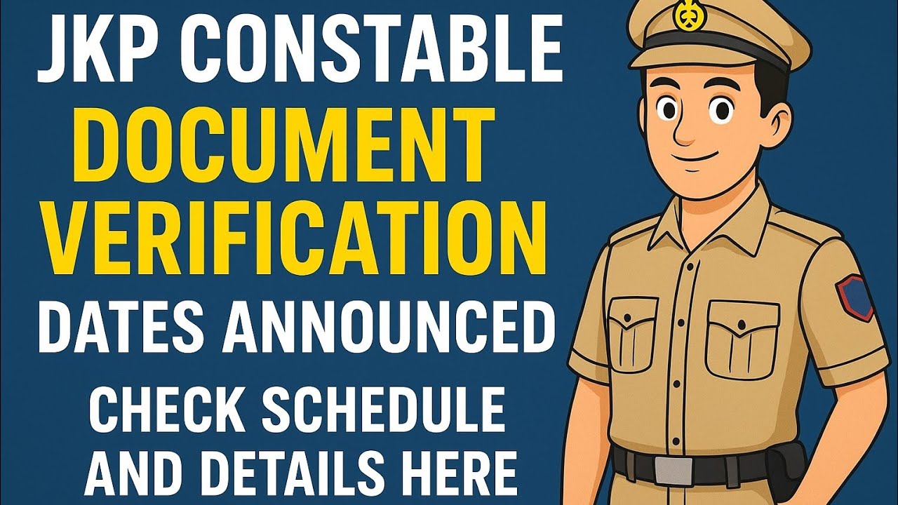 JKP Constable Document Verification Dates Announced – Check Schedule ...