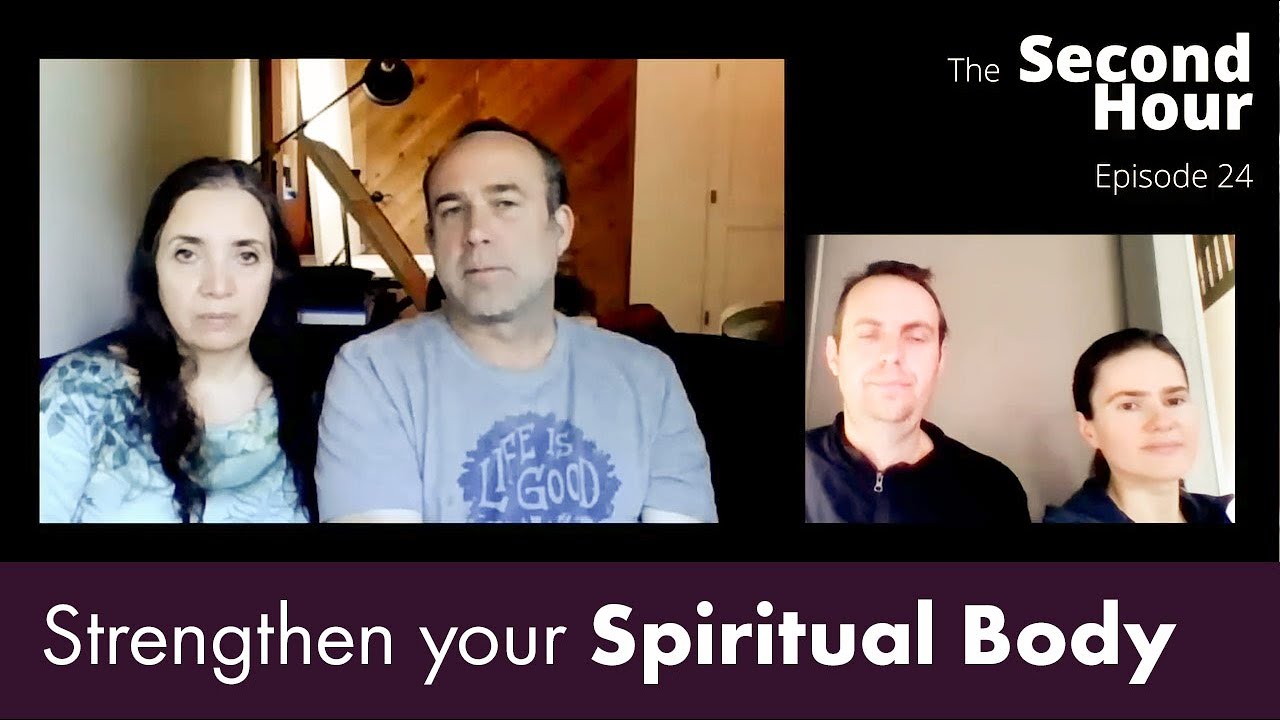 How to Strengthen the Spiritual Body - YouTube