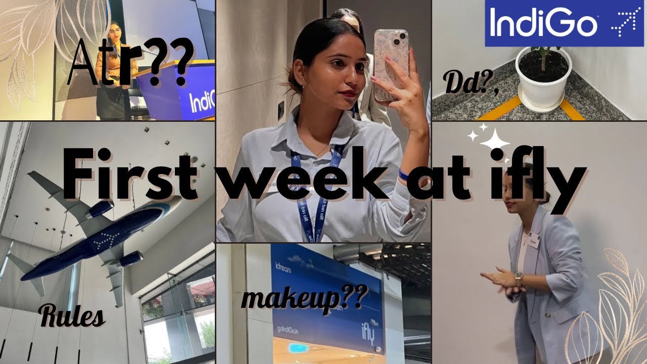 First week at ifly| aircrafts| makeup | interview | #indigo #ifly # ...