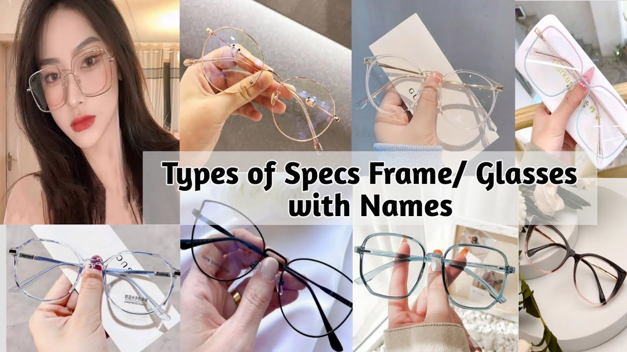 Types of specs frame/ glasses with names | Spectacle for girls with ...