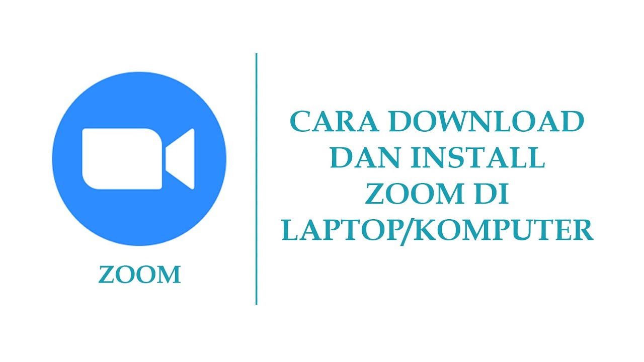 CARA DOWNLOAD DAN INSTALL ZOOM DI LAPTOP/KOMPUTER - YouTube