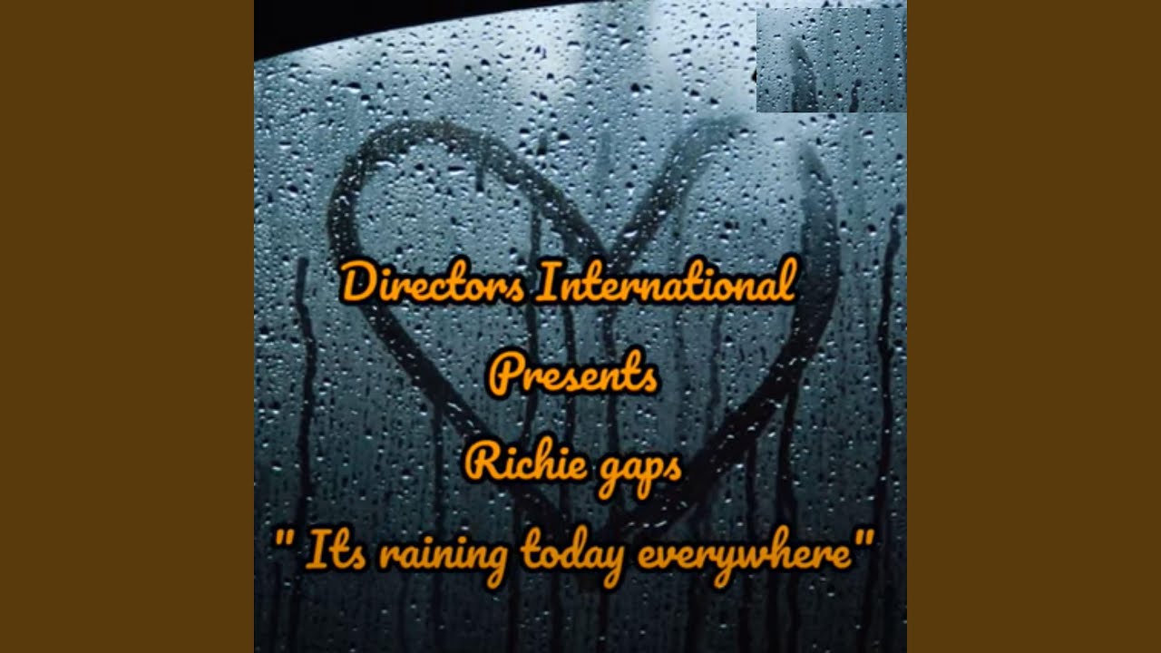 It's raining today everywhere - YouTube