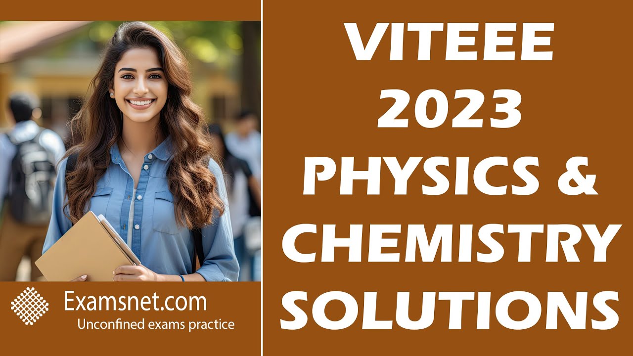 VITEEE 2023 Solved Paper with Physics and Chemistry Solutions for ...