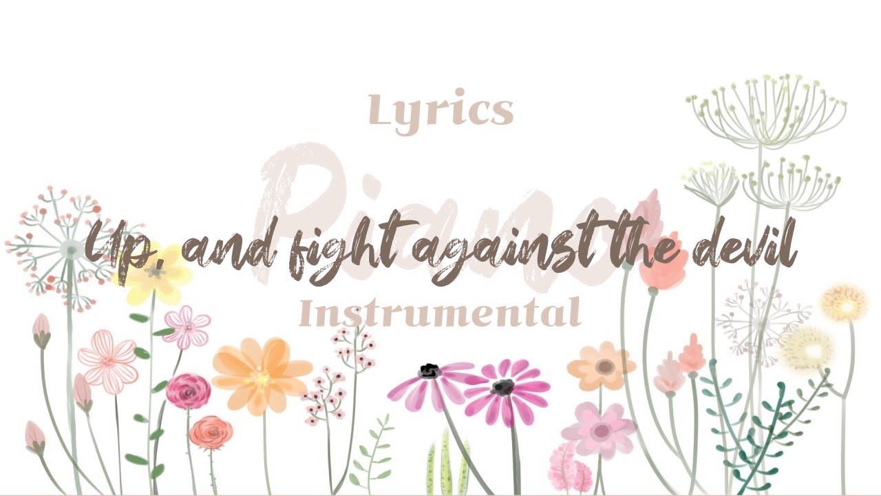 Up, and fight against the devil ⎮ Hymn⎮piano⎮instrumental⎮ Lyrics - YouTube