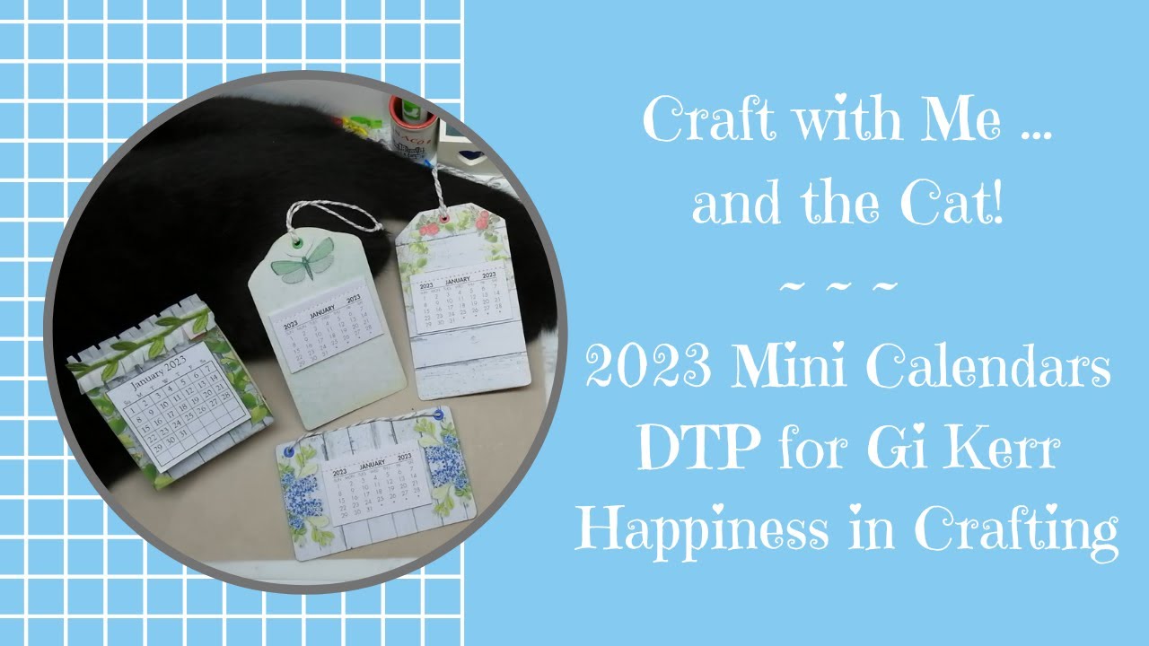 Craft with Me ... and the Cat!! :: 2023 Mini Calendars | DTP for Gi ...