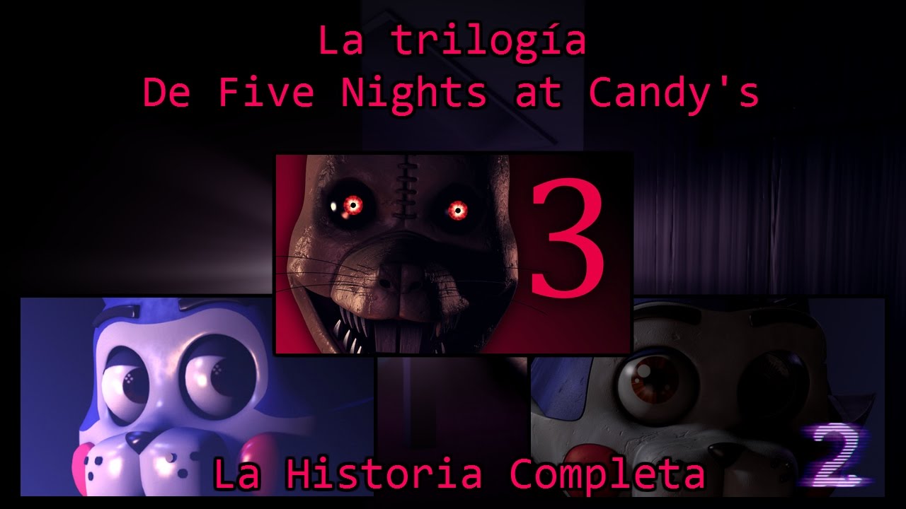 La Trilogía de Five Nights at Candy's | Historia de FNaC 1, 2, y 3 ...