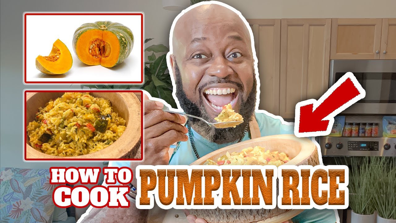 PUMPKIN RICE | A MUST-TRY FOR ANY COOK | CHEF WINSTON 🙌🏾 - YouTube