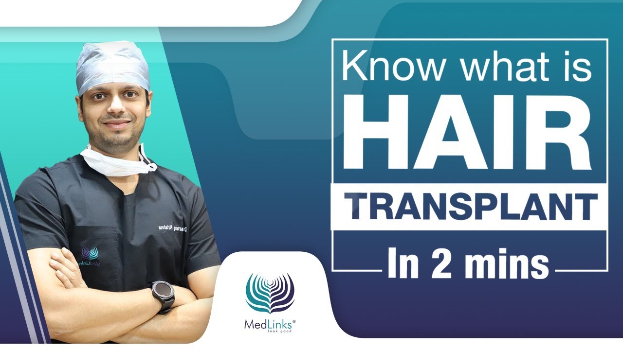What is hair transplant in 2 MINS | by Dr. Gaurang krishna| MedLinks ...
