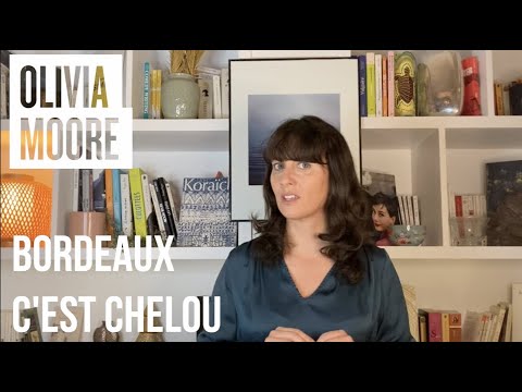 Olivia Moore • Bordeaux c'est chelou