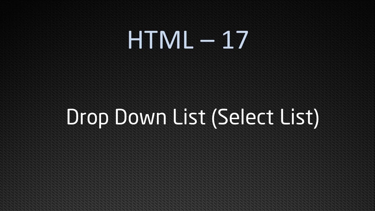 Xhtml Html 17 Dropdown List Learnwithsaad Youtube 6346