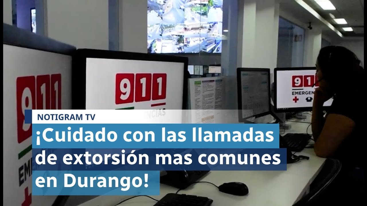 ¡Cuidado con las llamadas de extorsión más comunes en Durango! - YouTube