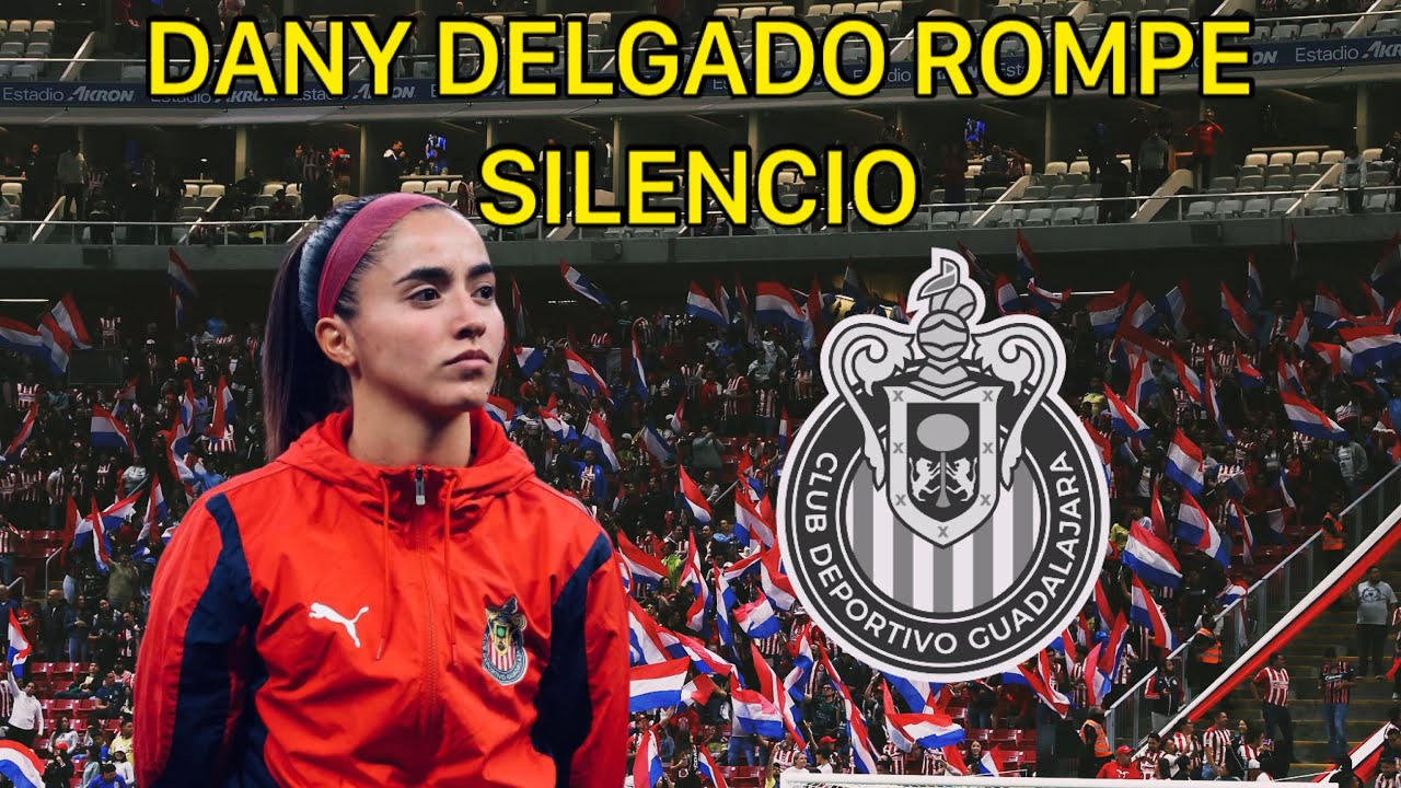 🚨TRAS FRACASO Daniela Delgado SE EXPRESA DE Chivas Femenil | Noticias ...