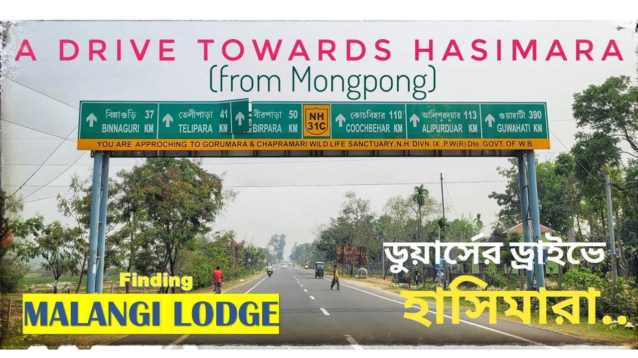 A FASCINATING DRIVE TOWARDS HASIMARA(FROM MONGPONG)! FINDING MALANGI ...