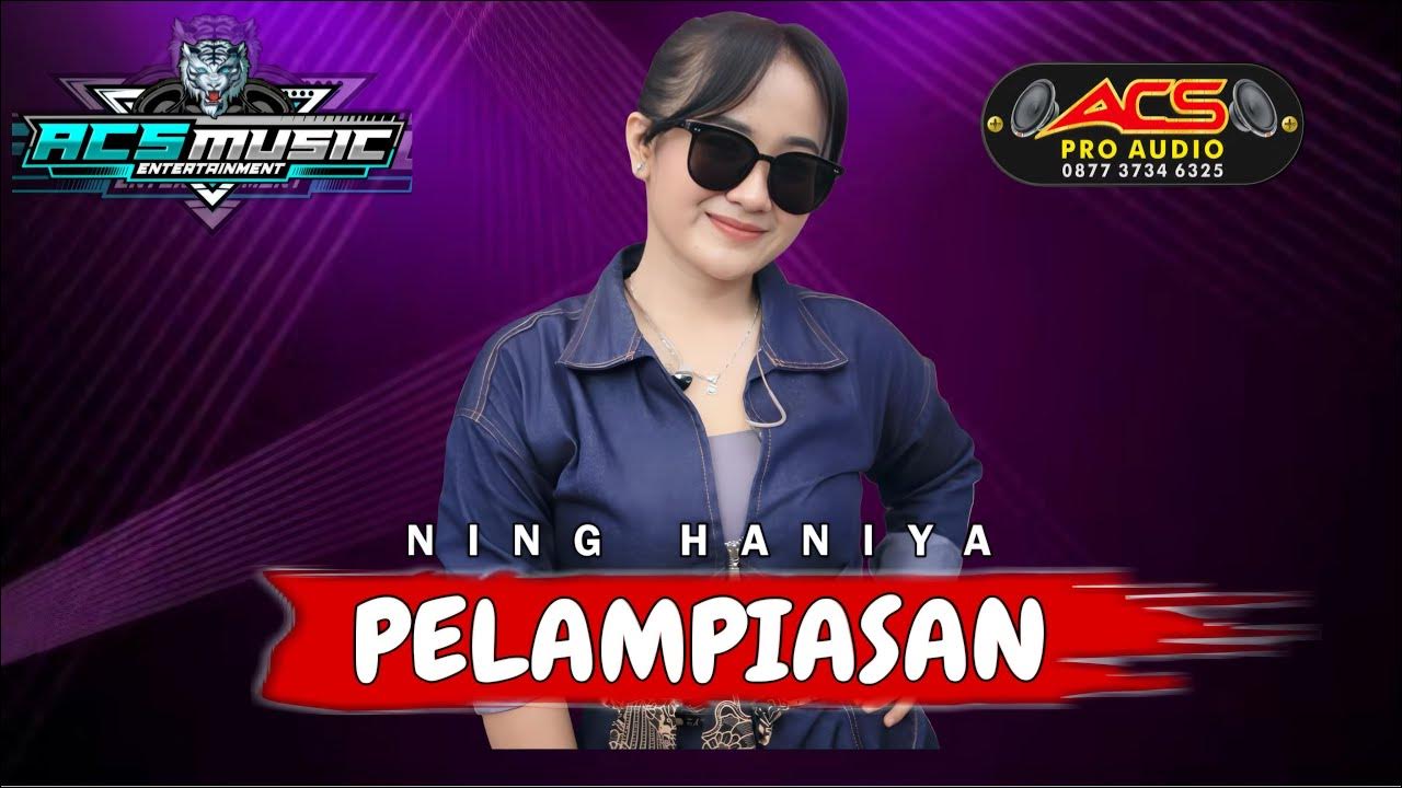 PELAMPIASAN - NING HANIYA - ACS PRO AUDIO - YouTube