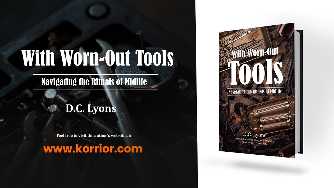With Worn-Out Tools: Navigating the Rituals of Midlife by D.C. Lyons ...