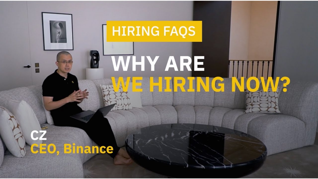 From CZ: Why is Binance Hiring Now? - YouTube