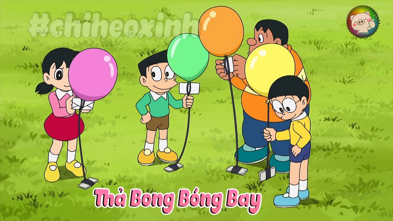 Review Doraemon - Tìm Bạ Qua Thư Với Bong Bóng Bay | #CHIHEOXINH ...