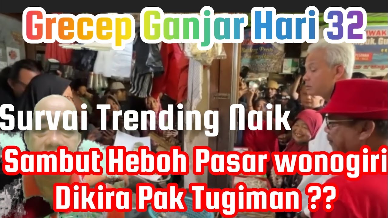 Grecep Ganjar 32 Di kira Pak Tugiman Di Pasar Wonogiri Heboh ...