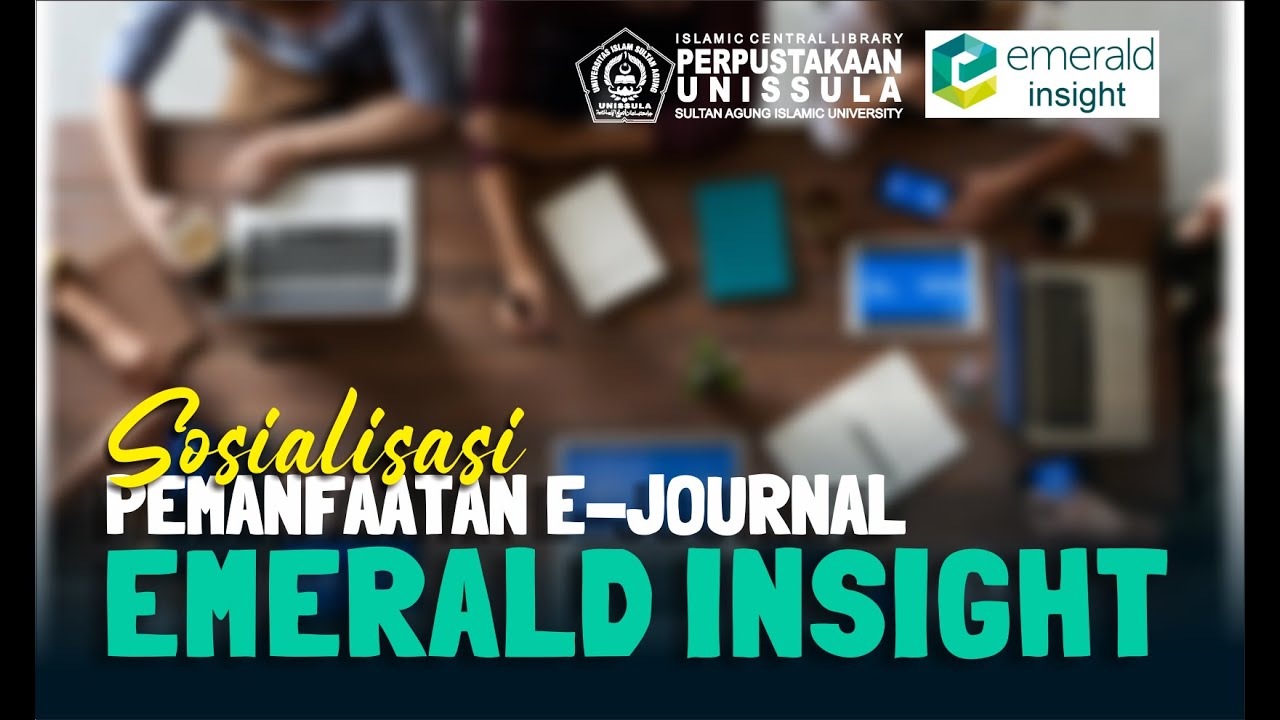 SOSIALISASI PEMANFAATAN E-JOURNAL EMERALD INSIGHT - YouTube