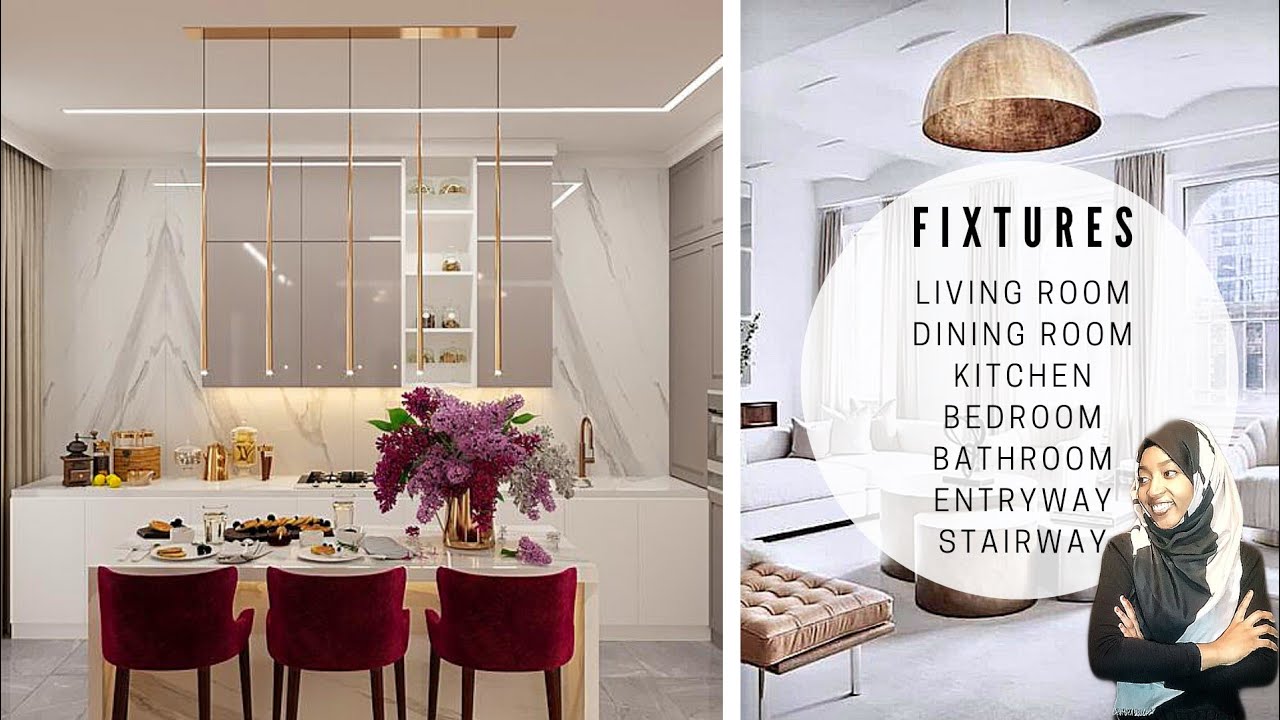 CHOOSING LIGHT FIXTURES FOR YOUR HOME | ROOM BY ROOM - YouTube