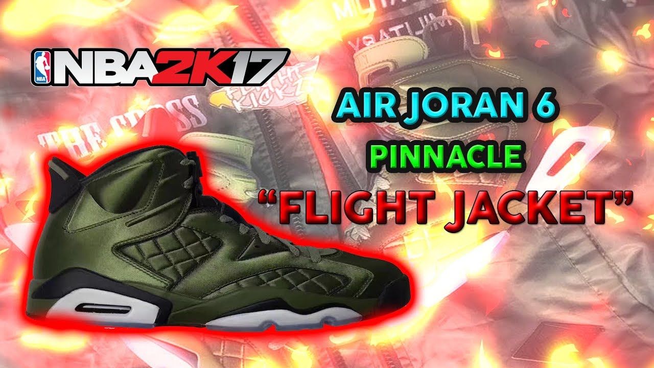 NBA 2K17 | Air Jordan 6 Pinnacle "Flight Jacket" Shoe Tutorial ...