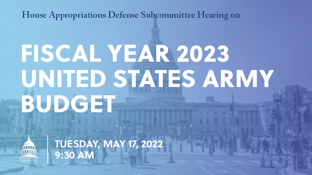 Fiscal Year 2023 United States Army Budget (EventID=114751) - YouTube
