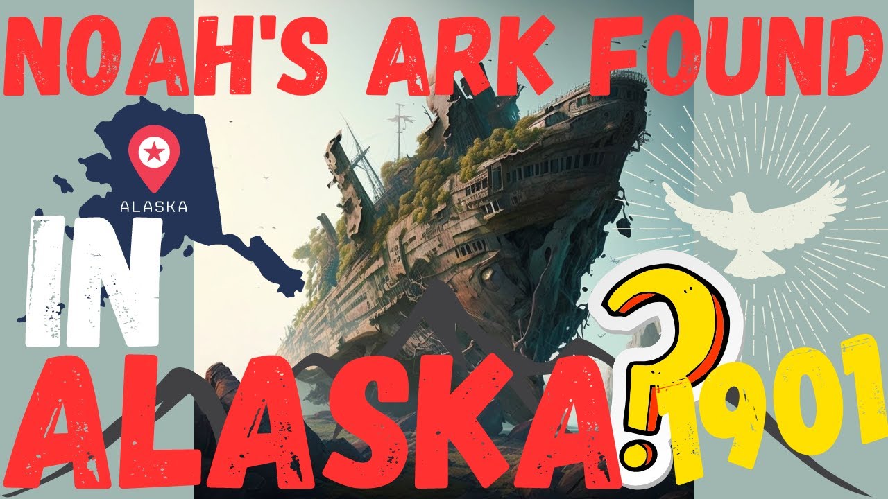 NOAHS ARK FOUND IN ALASKA!? 1901 - YouTube