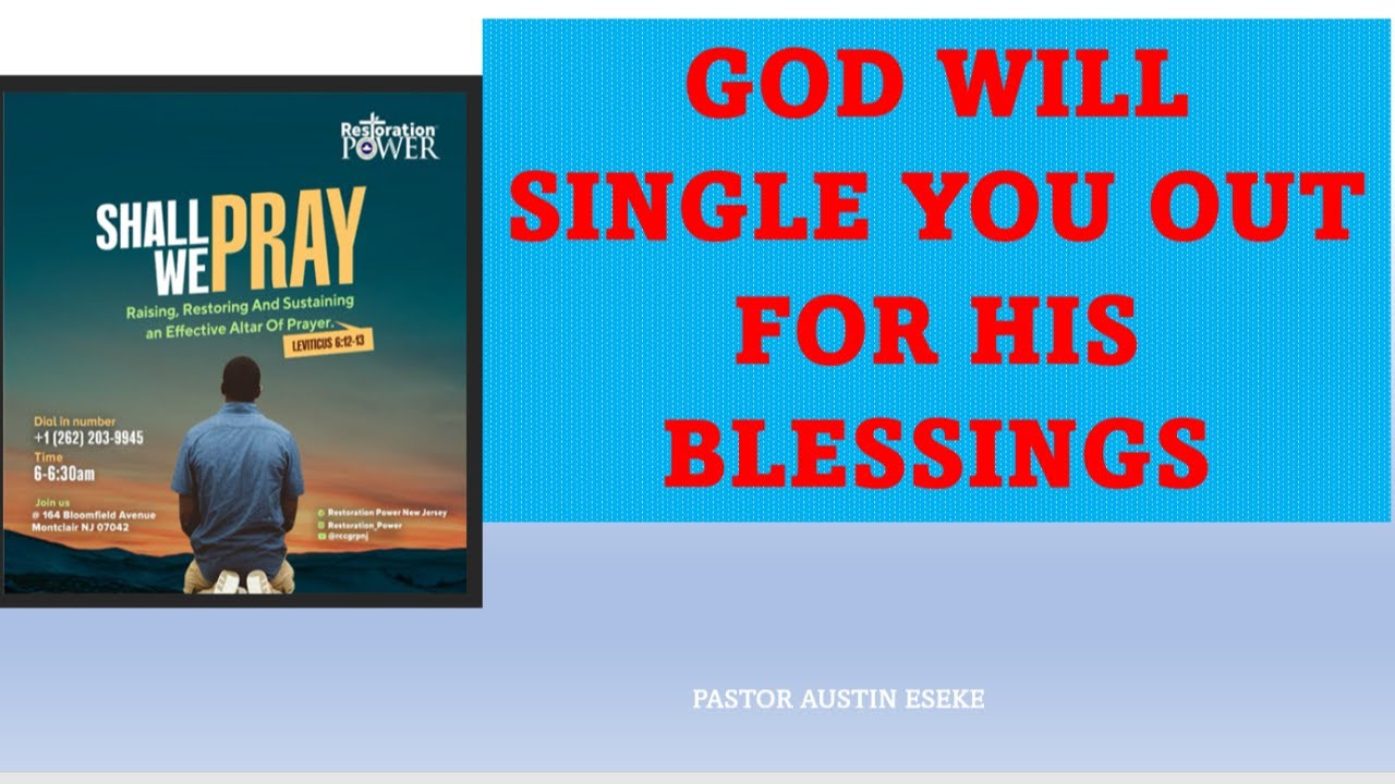 SHALL WE PRAY: GOD WILL SINGLE YOU OUT FOR HIS BLESSINGS - YouTube