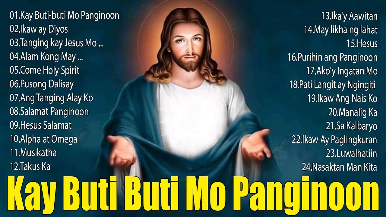 Kay Buti Buti Mo Panginoon Best Praise Worship Songs ☘ Top Tagalog ...