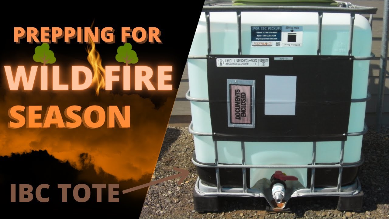 Prepping For Wildfire Season | Get A IBC Tote To Protect Your Home ...