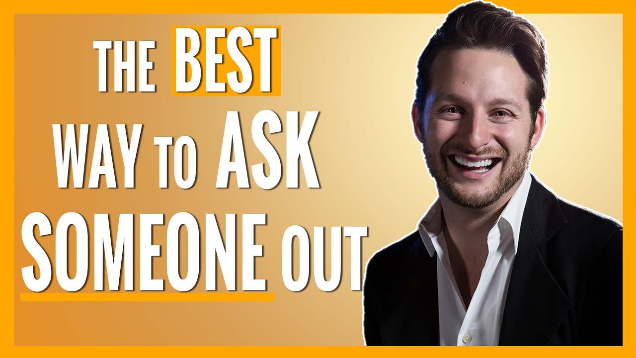The BEST Way to Ask Someone Out - YouTube
