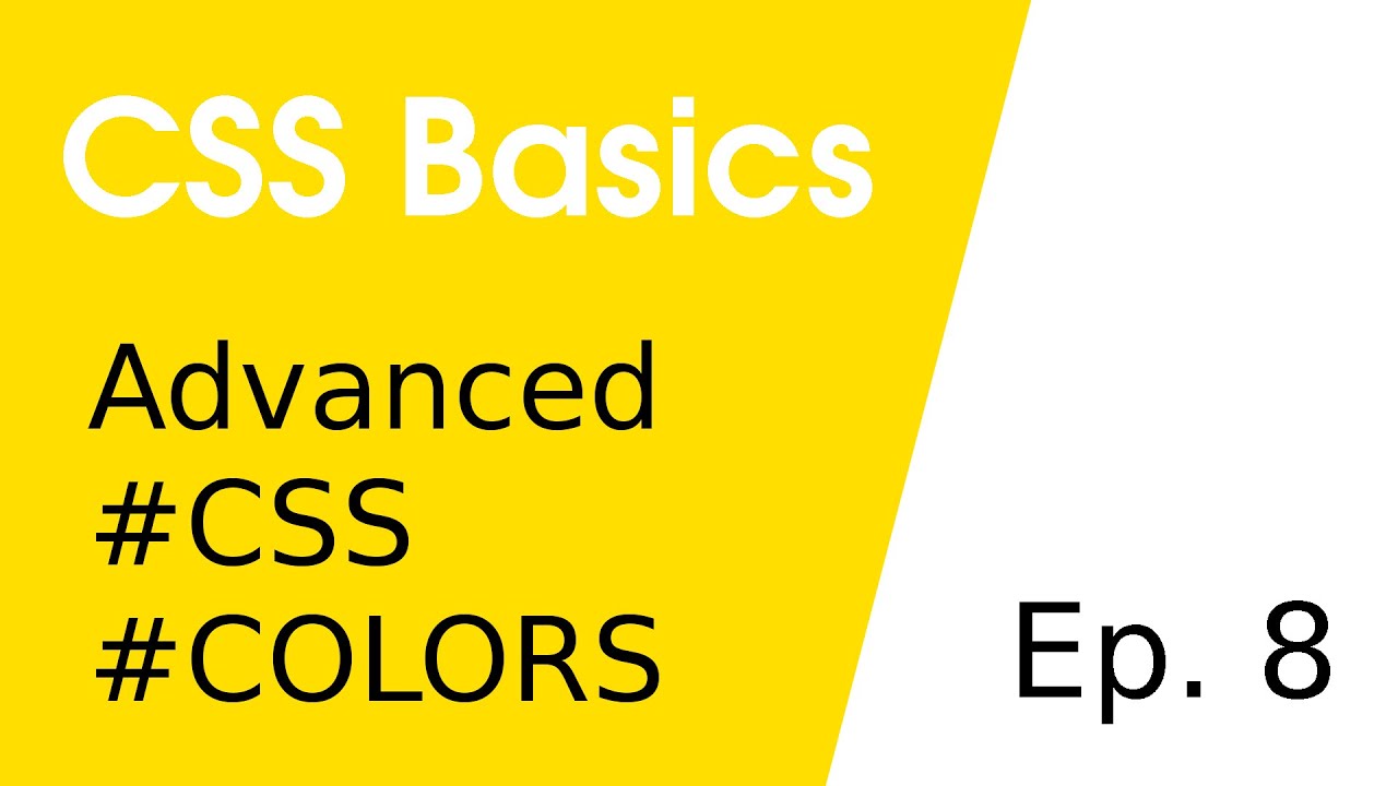Advanced Colors • CSS Basics 8 - YouTube