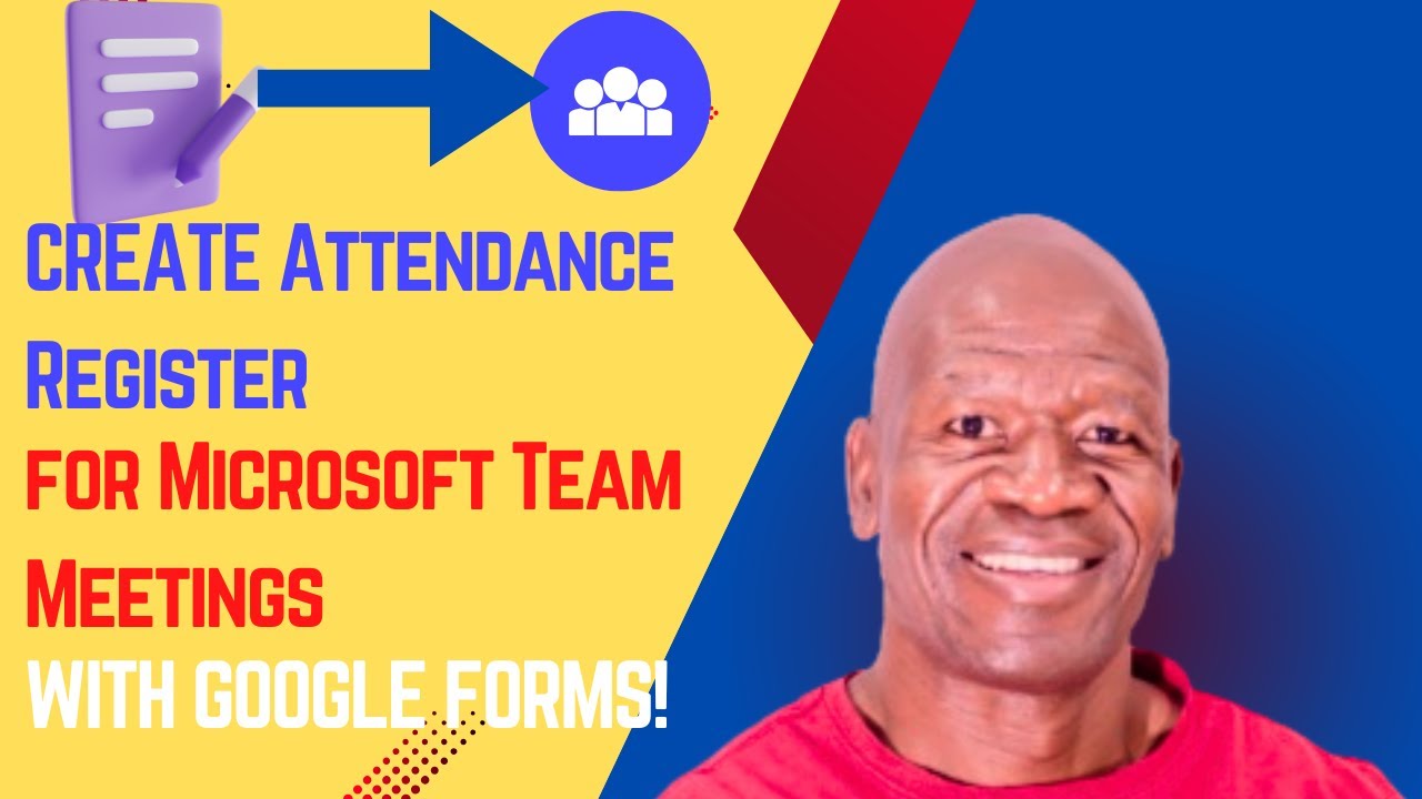CREATE Attendance Register for Microsoft Team Meetings with Google ...